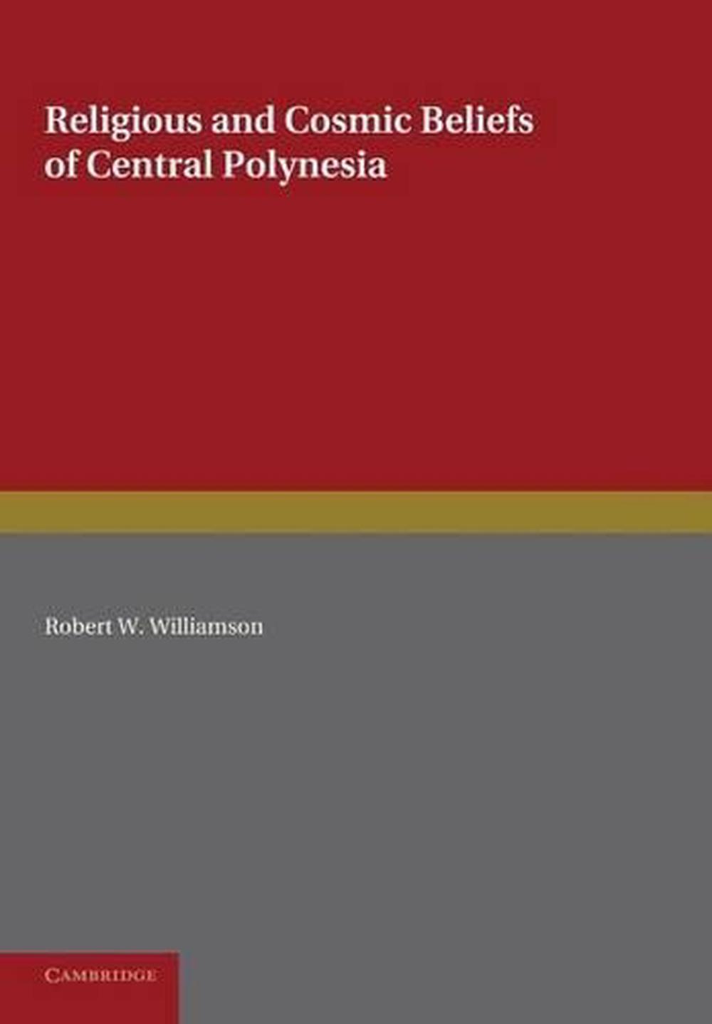 Religious and Cosmic Beliefs of Central Polynesia: Volume 2 by Robert W ...