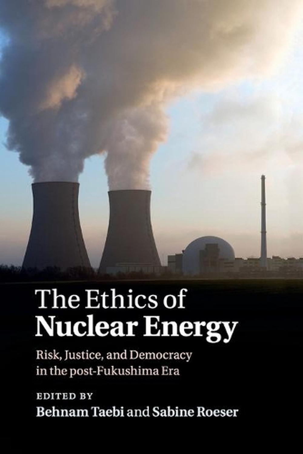 The Ethics of Nuclear Energy by Behnam Taebi, Paperback, 9781107674974 ...