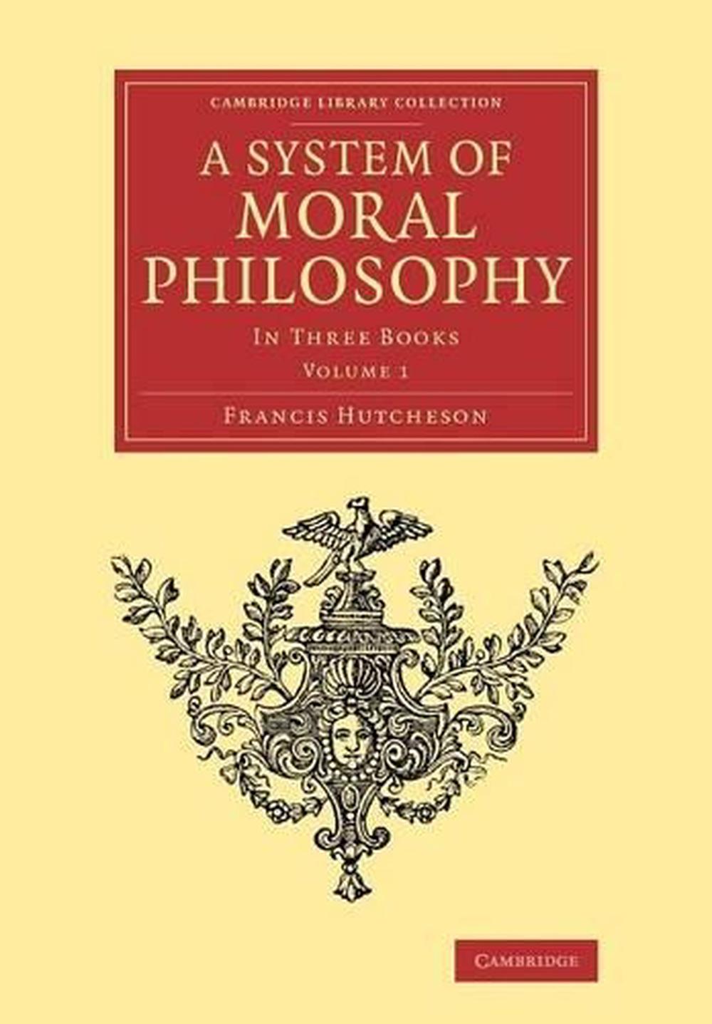A System of Moral Philosophy by Francis Hutcheson, Paperback ...