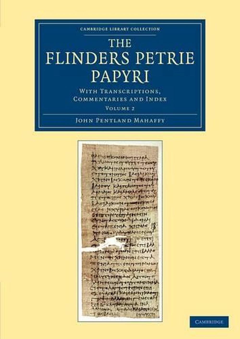 The Flinders Petrie Papyri by John Pentland Mahaffy, Paperback ...
