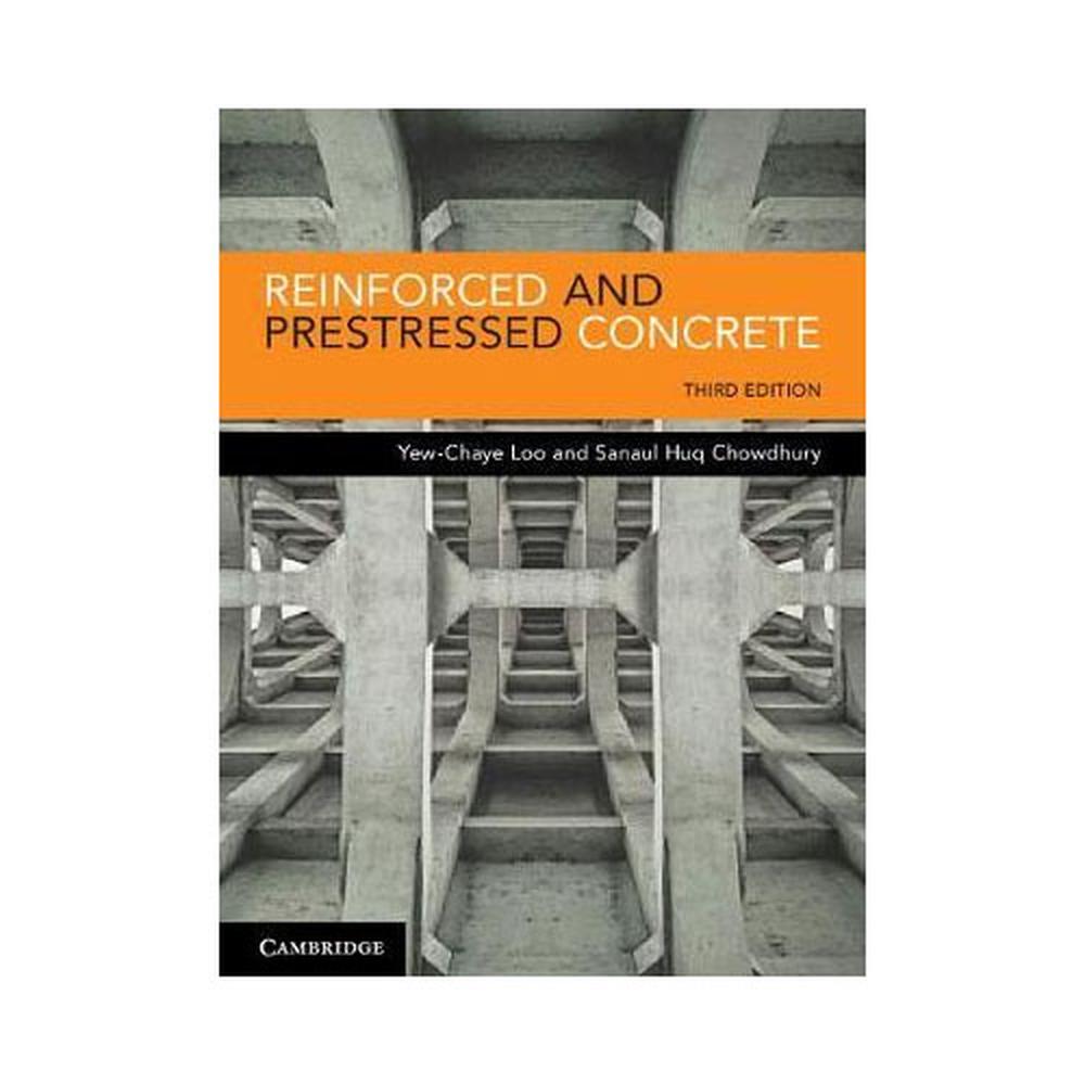 Reinforced and Prestressed Concrete, 3rd Edition by Yew-Chaye Loo ... Reinforced and Prestressed Concrete, 3rd Edition by Yew-Chaye Loo ...