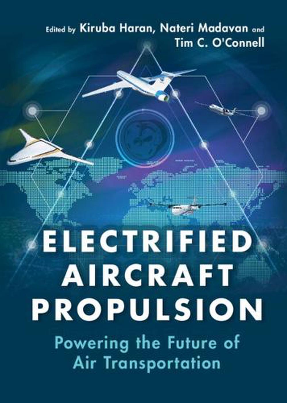 Electrified Aircraft Propulsion by Kiruba Haran, Hardcover ...