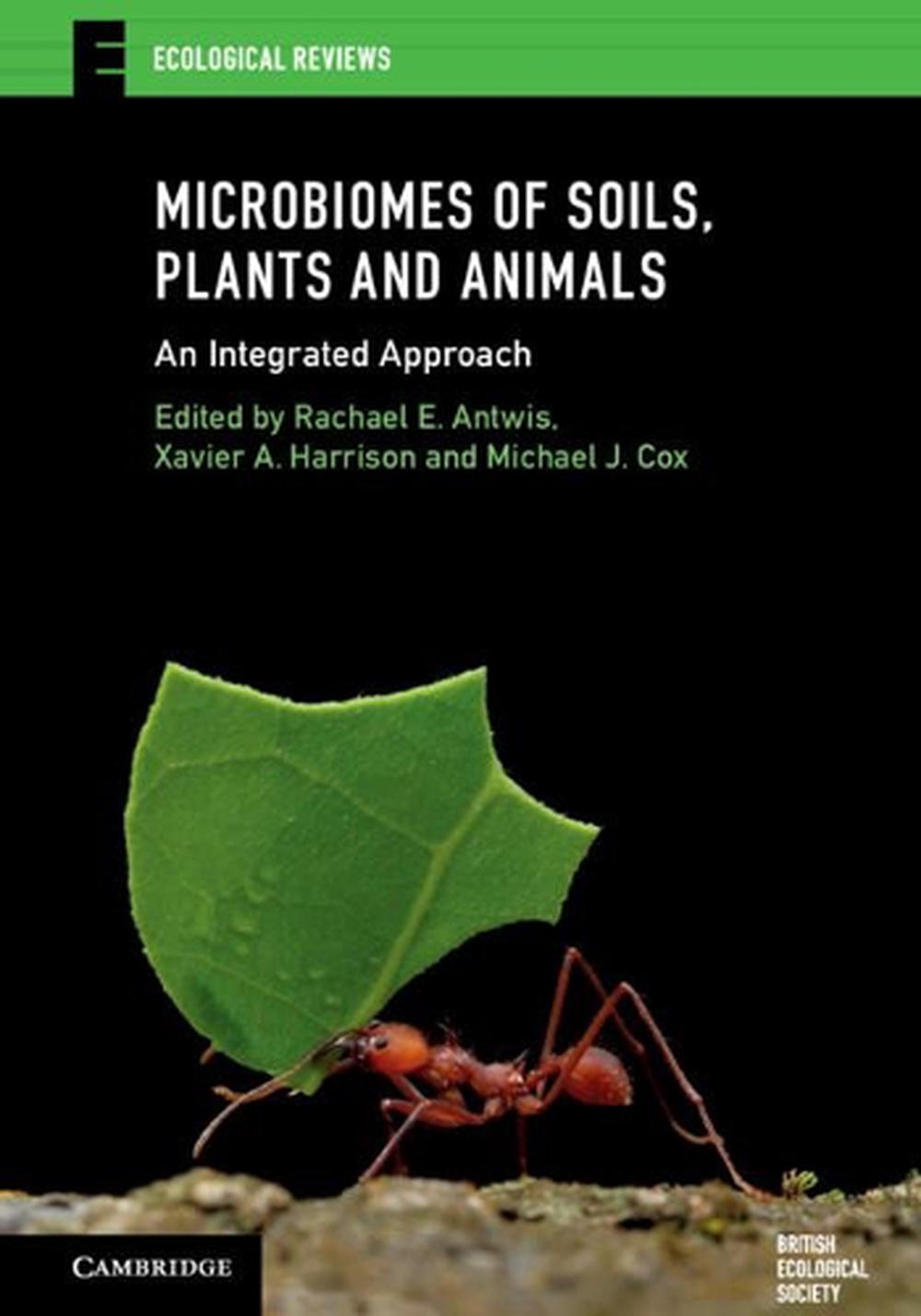 Microbiomes of Soils, Plants and Animals by Rachael E. Antwis ...