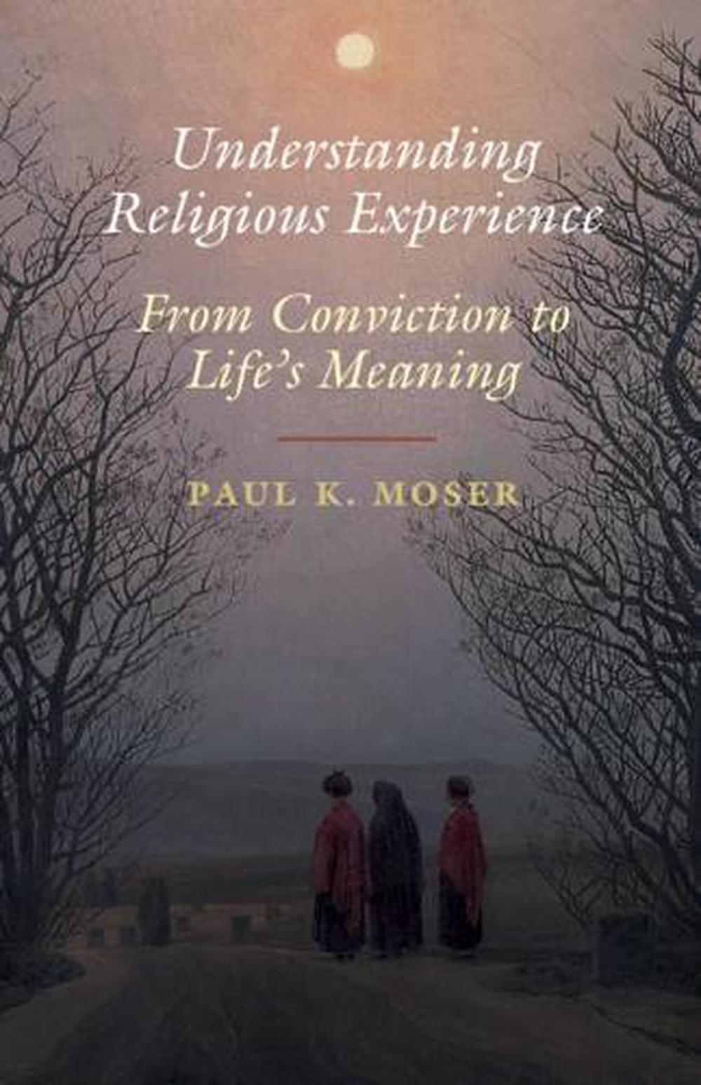 Understanding Religious Experience by Paul K. Moser, Hardcover ...