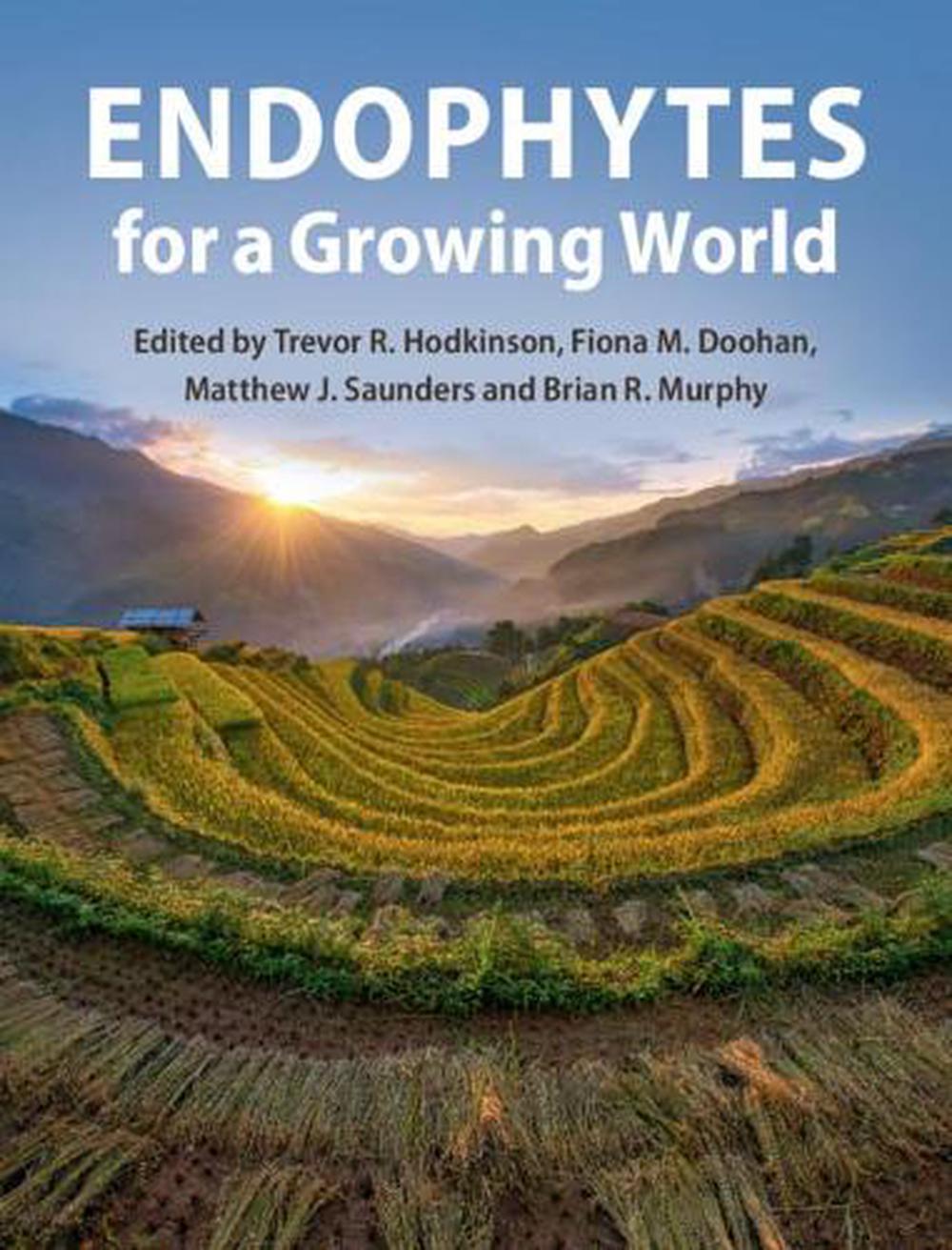Endophytes for a Growing World by Trevor R. Hodkinson, Hardcover ...