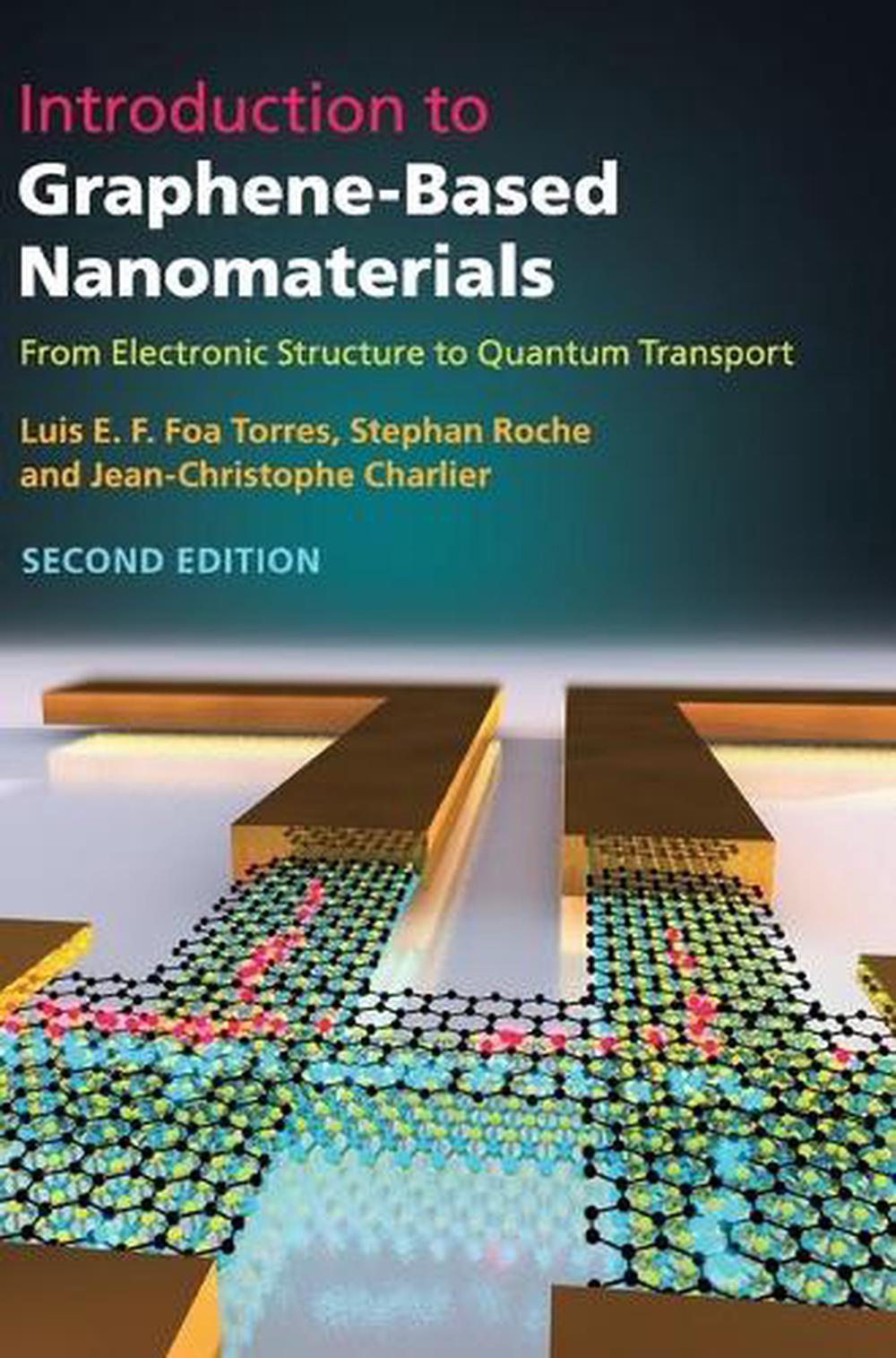 Introduction to Graphene-Based Nanomaterials by Luis E.F. Foa Torres, Hardcover, 9781108476997 ...