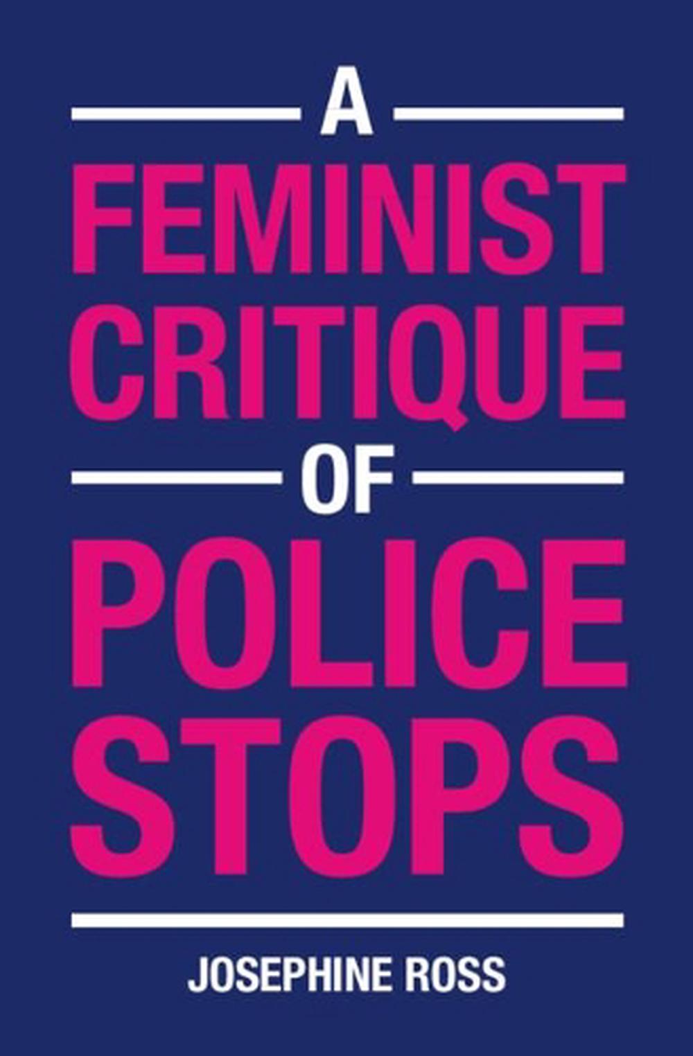 A Feminist Critique of Police Stops by Josephine Ross, Hardcover ...