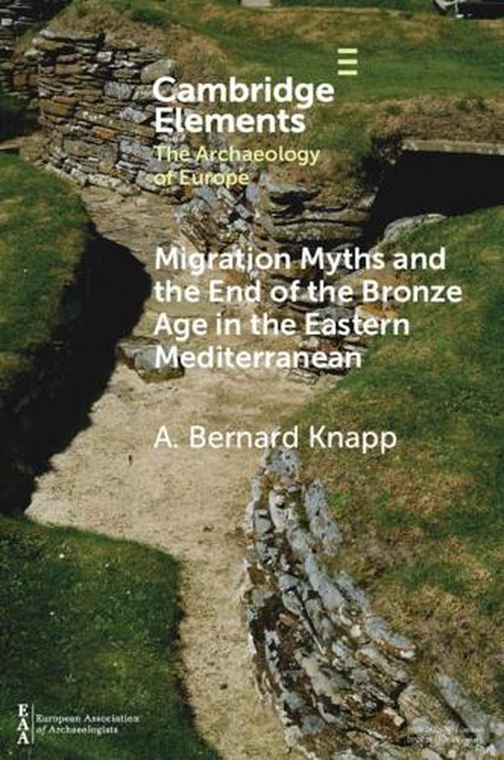Migration Myths and the End of the Bronze Age in the Eastern ...