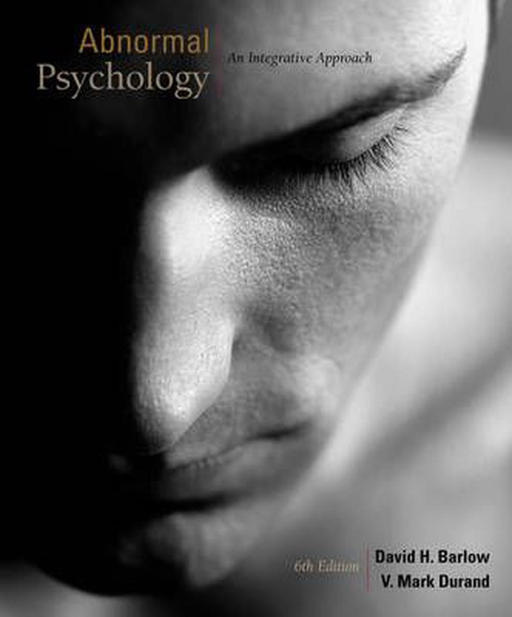 Abnormal Psychology: An Integrative Approach by David H. Barlow ...