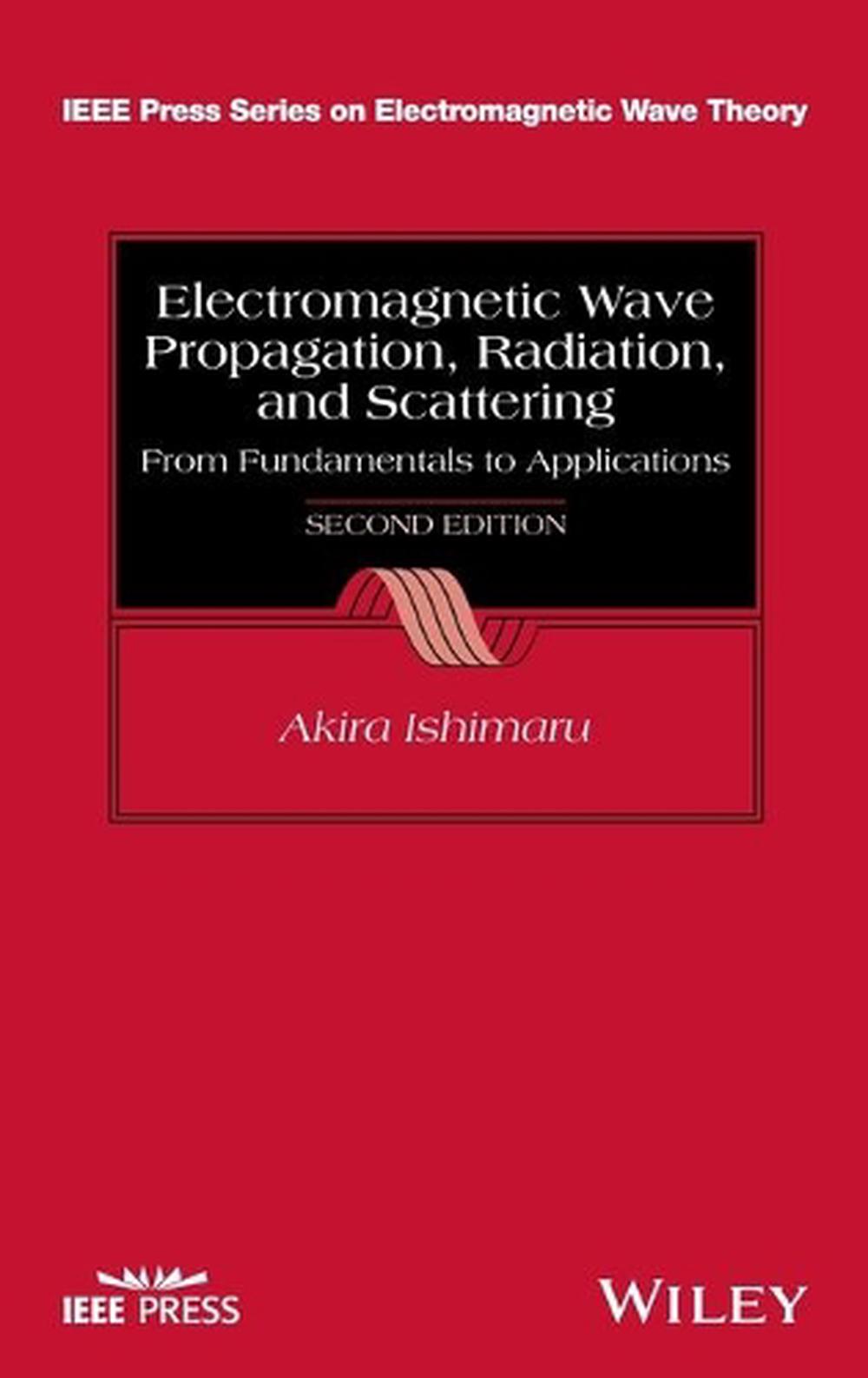 Electromagnetic Wave Propagation, Radiation, and Scattering by Akira ...
