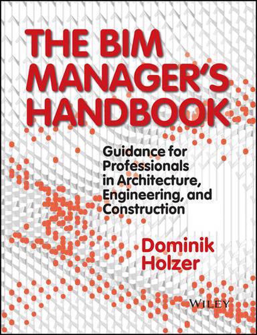 The BIM Manager's Handbook by Dominik Holzer, Hardcover, 9781118982426 | Buy online at The Nile
