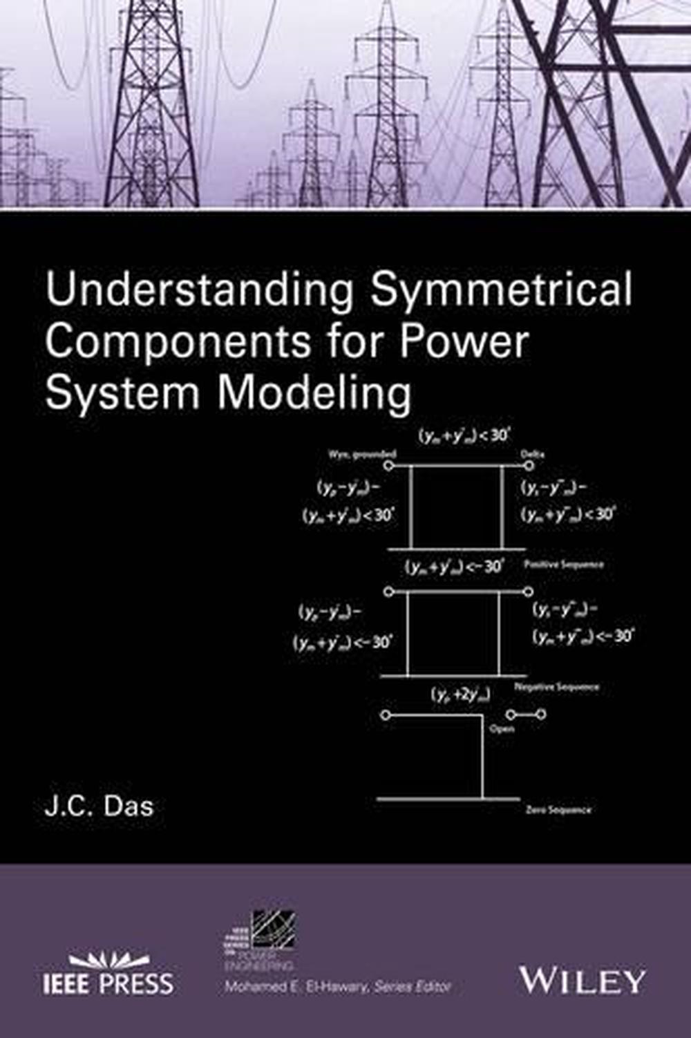 Understanding Symmetrical Components for Power System Modeling by J.C. Das, Hardcover ...