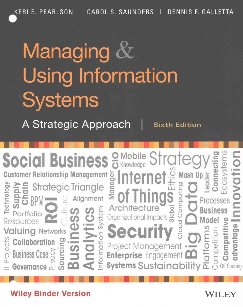 Managing & Using Information Systems, 6th Edition by Keri E. Pearlson ... Managing & Using Information Systems, 6th Edition by Keri E. Pearlson ...