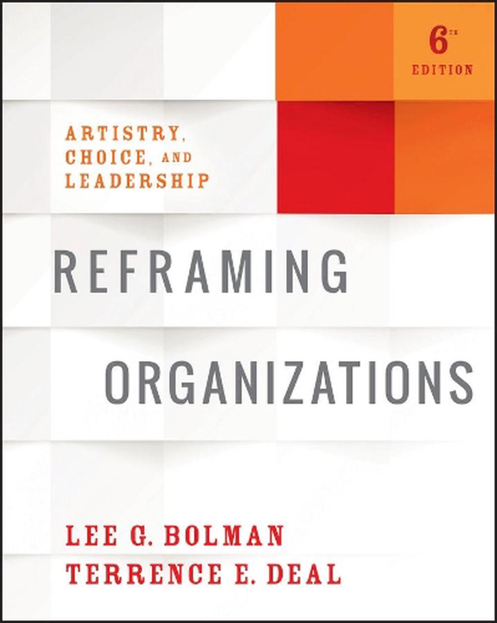Reframing Organizations, 6th Edition by Lee G. Bolman, Paperback ...