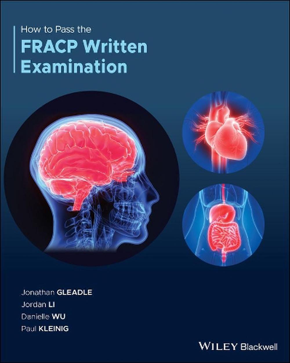 How to Pass the FRACP Written Examination by Jonathan Gleadle ...
