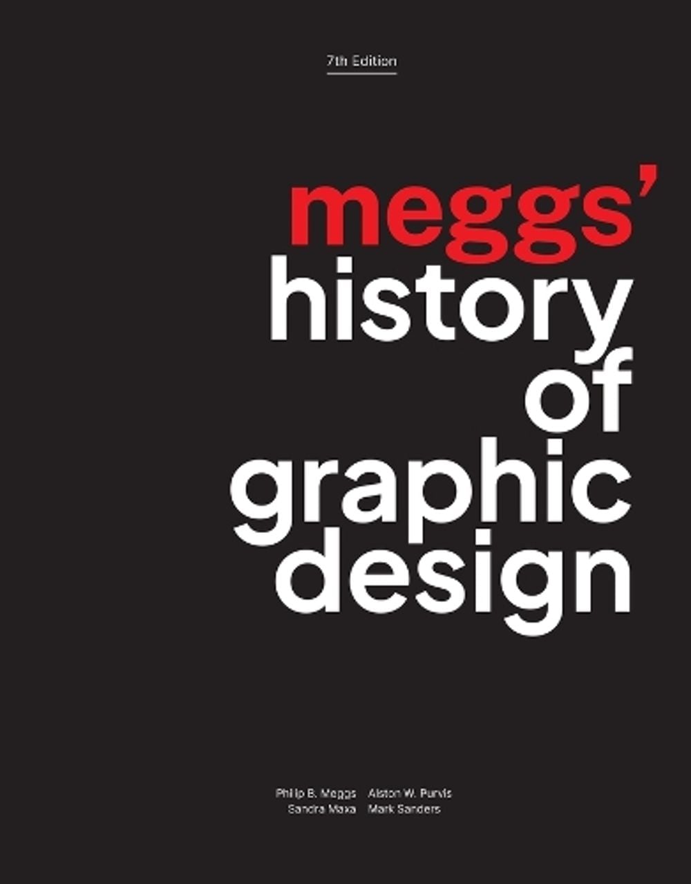 Meggs' History of Graphic Design, 7th Edition by Philip B. Meggs ...