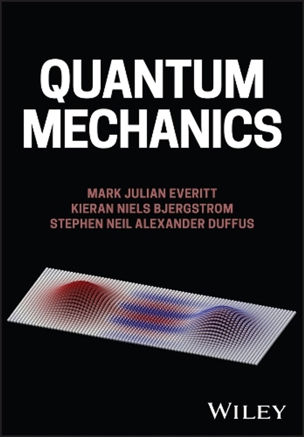 Quantum Mechanics by Mark Julian Everitt, Paperback, 9781119829874 ...