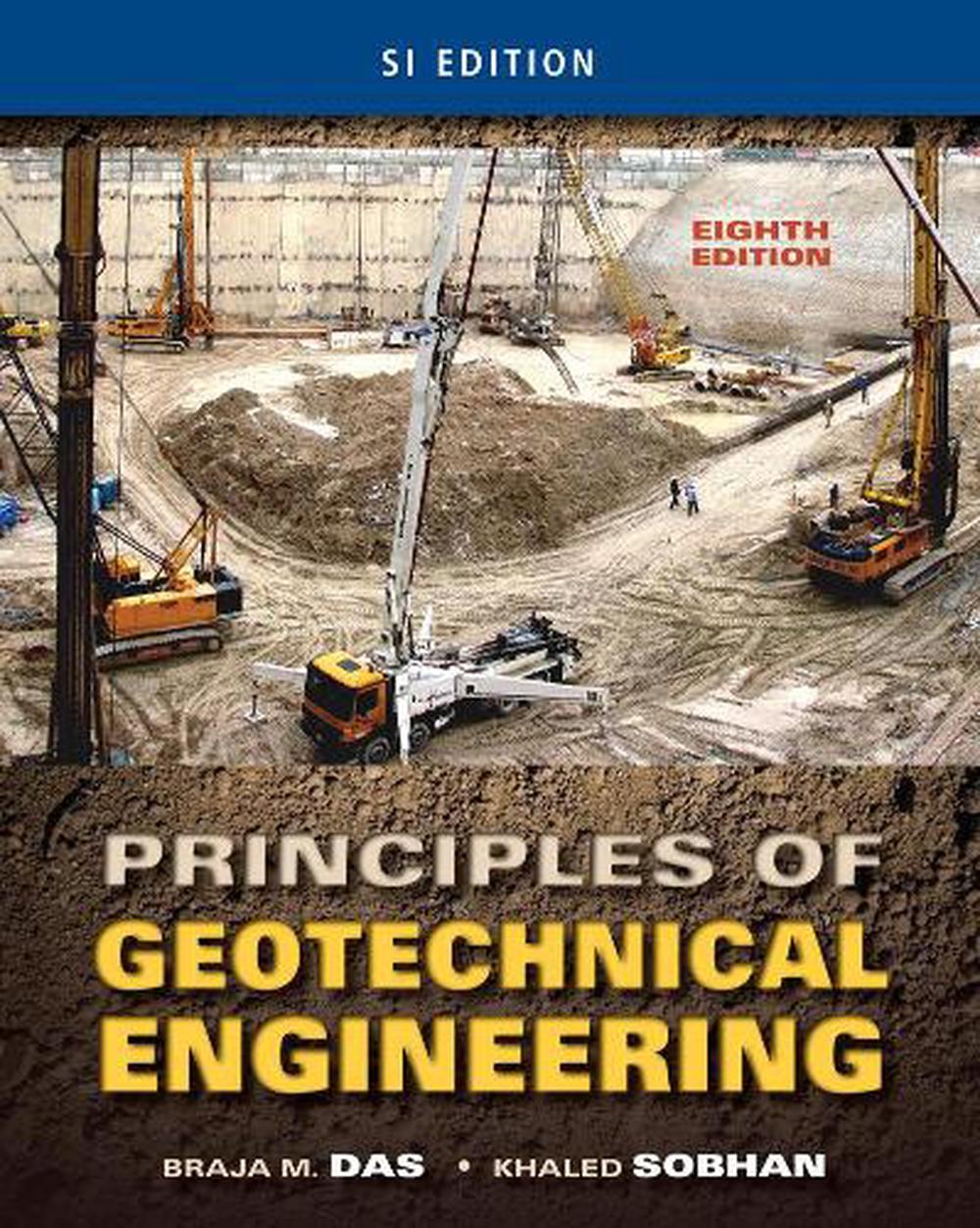 Principles of Geotechnical Engineering, SI Edition, 8th Edition by ...