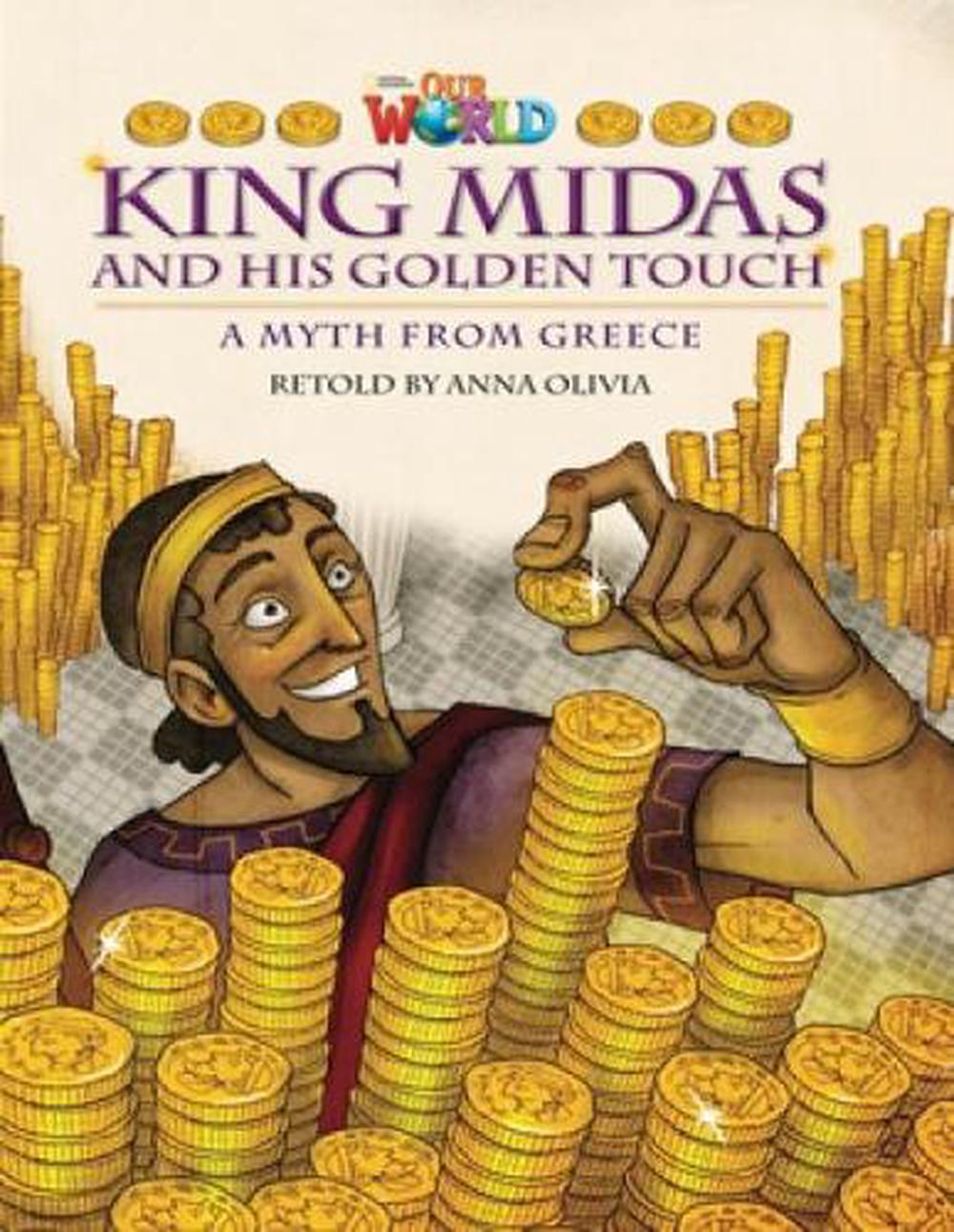 Our World Readers: King Midas and His Golden Touch by Anna Olivia ...