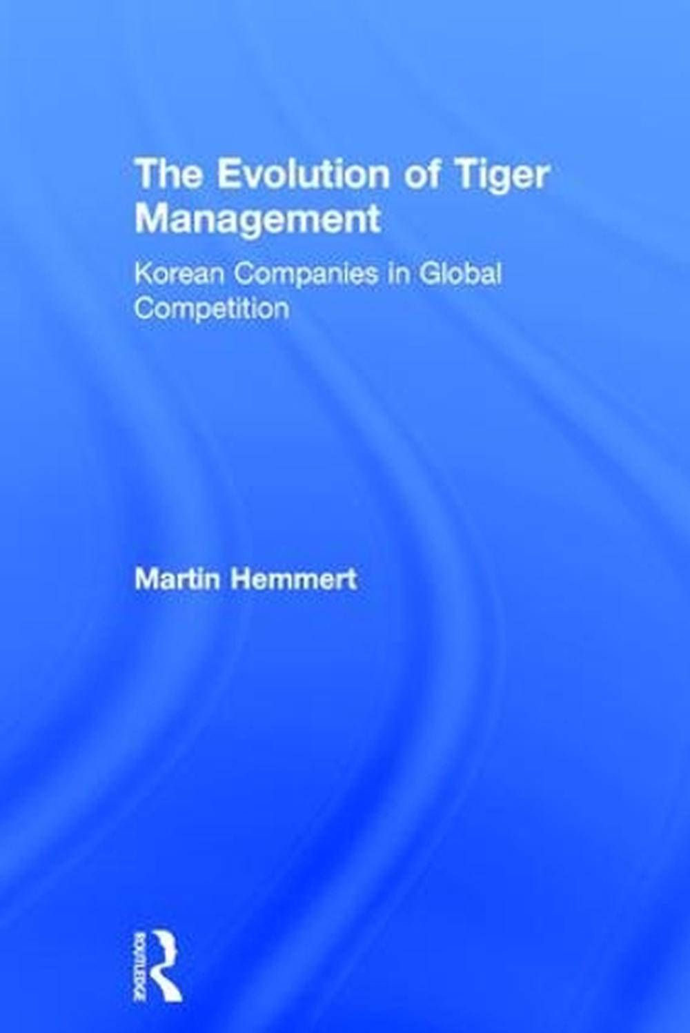 The Evolution of Tiger Management, 2nd Edition by Martin Hemmert ...