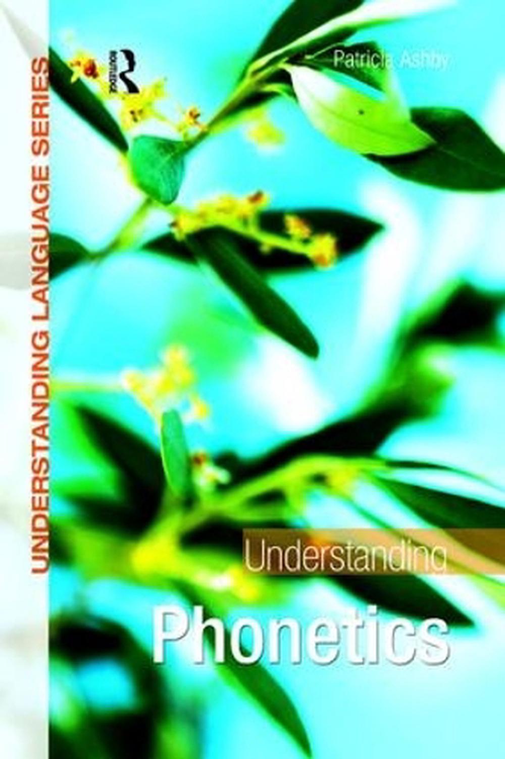Understanding Phonetics by Patricia Ashby, Hardcover, 9781138131958 ...