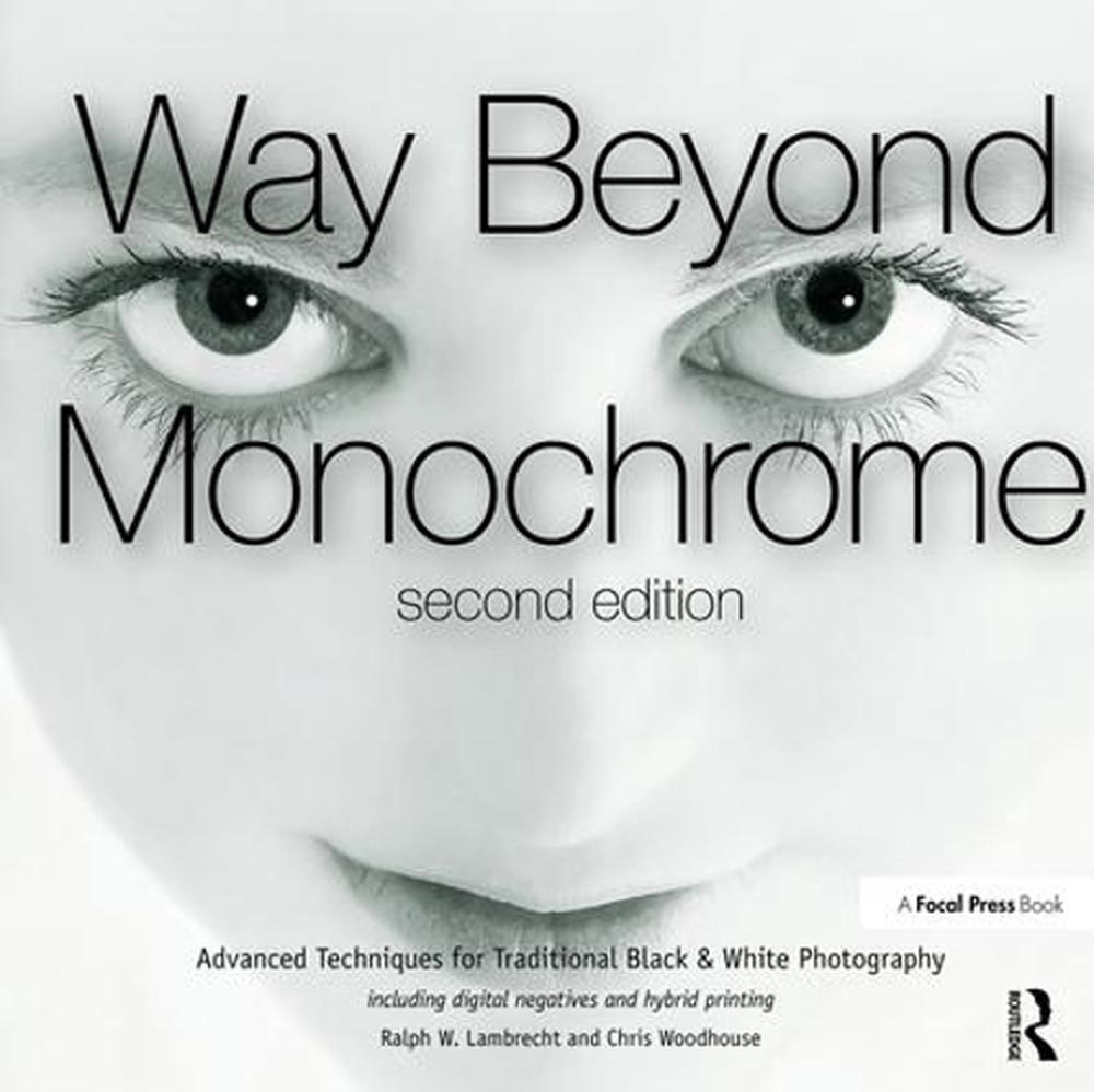 Way Beyond Monochrome 2e by Chris Woodhouse, Paperback, 9781138297371 ...