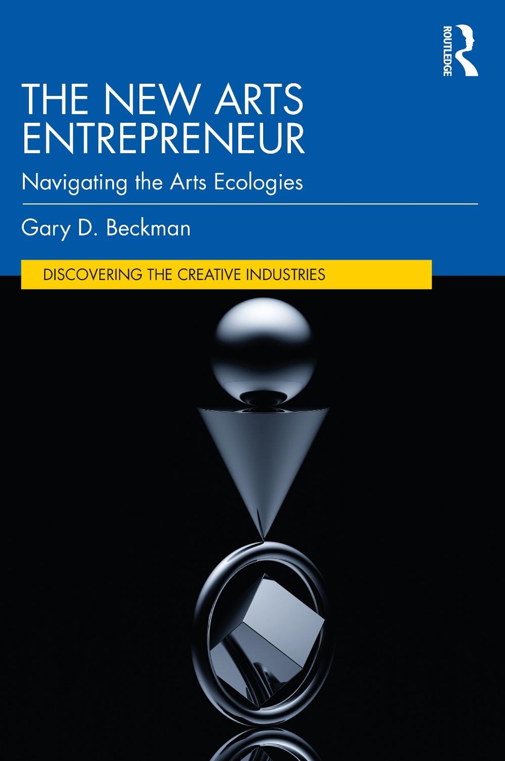 The New Arts Entrepreneur by Gary Beckman, Paperback, 9781138314214 ...