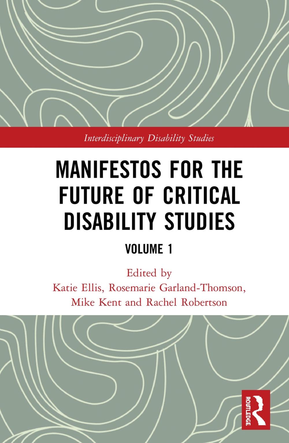 Manifestos for the Future of Critical Disability Studies by Katie Ellis ...