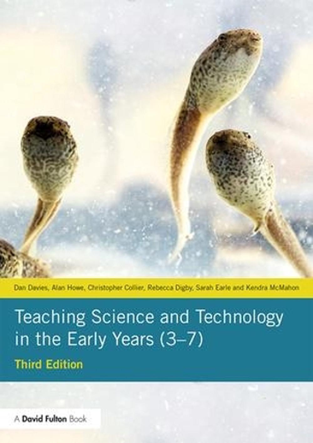 Teaching Science and Technology in the Early Years (3-7), 3rd Edition ...