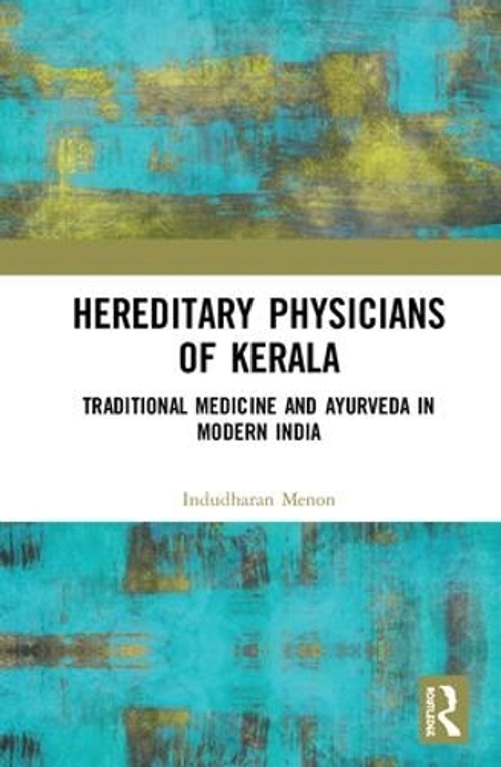 Hereditary Physicians of Kerala by Indudharan Menon, Hardcover ...