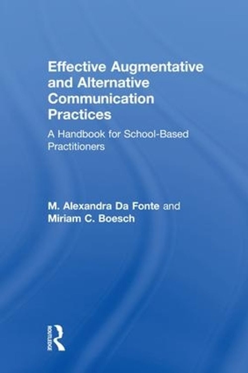 Effective Augmentative and Alternative Communication Practices by M ...