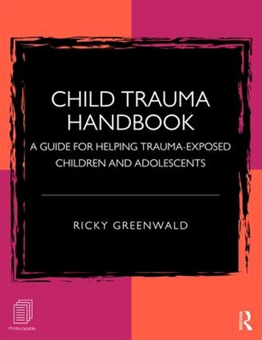 Child Trauma Handbook by Ricky Greenwald, Paperback, 9781138933927 ...