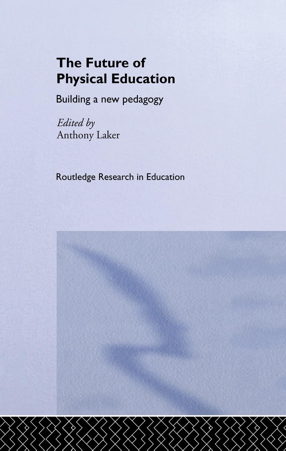 The Future of Physical Education by Anthony Laker, Paperback ...