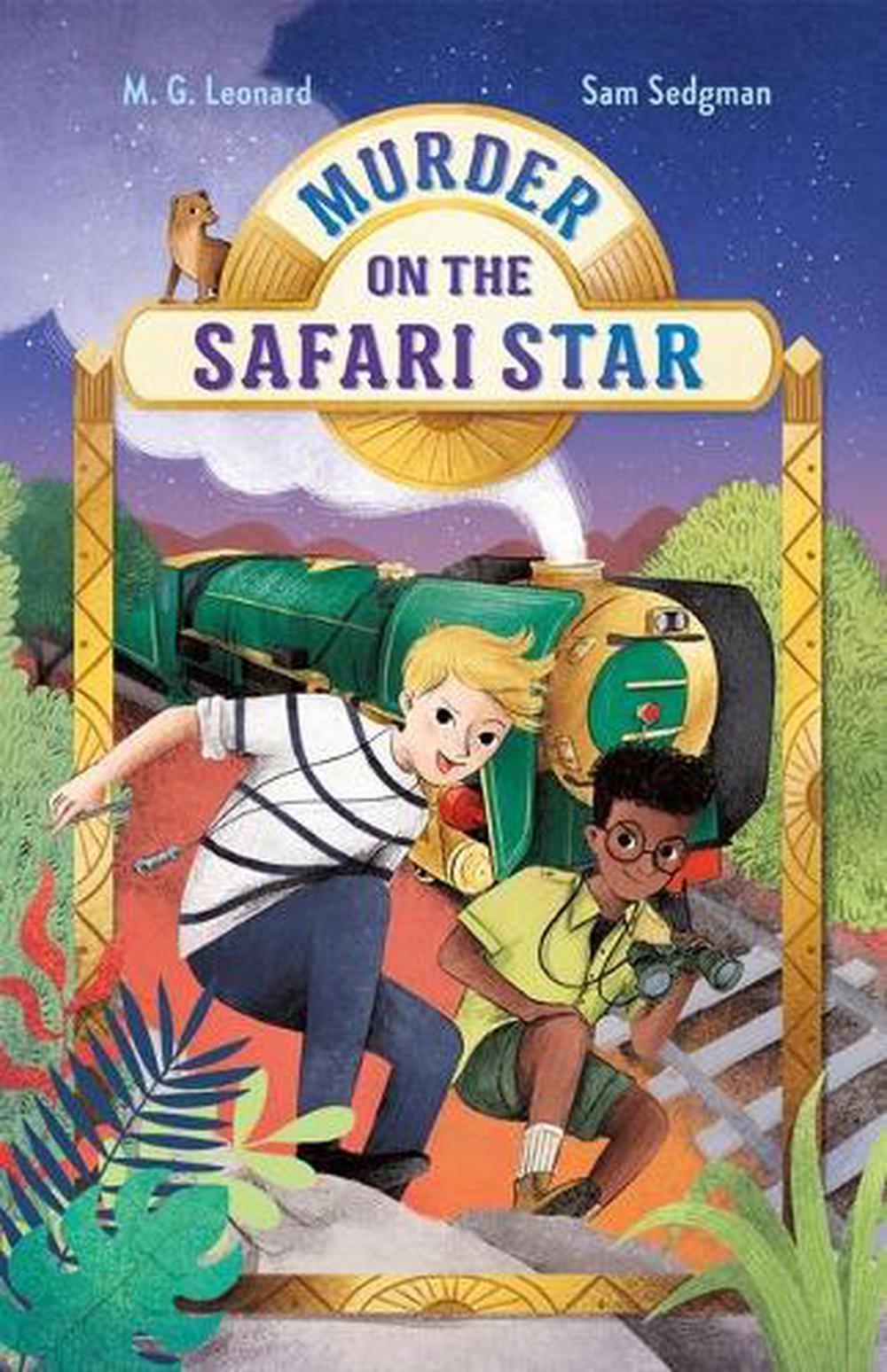 Murder on the Safari Star: Adventures on Trains #3 by Sam Sedgman ...