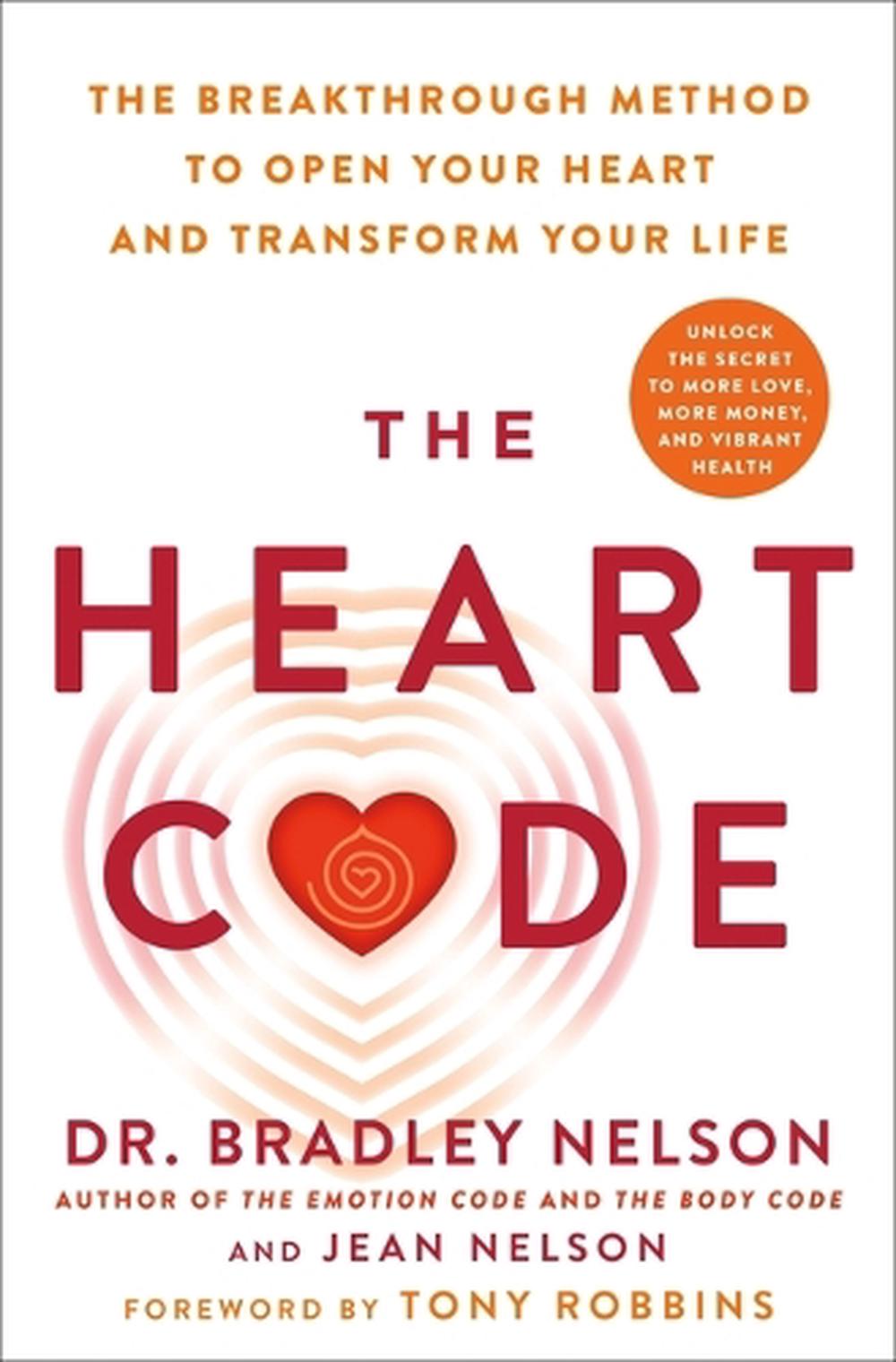 The Heart Code by Dr Bradley Nelson, Hardcover, 9781250347435 | Buy ...
