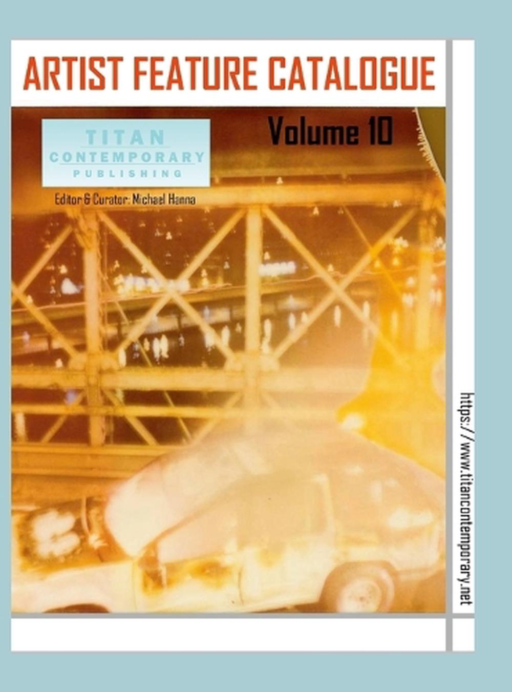 Artist Feature Catalogue by Michael Hanna, Hardcover, 9781257118601 ...