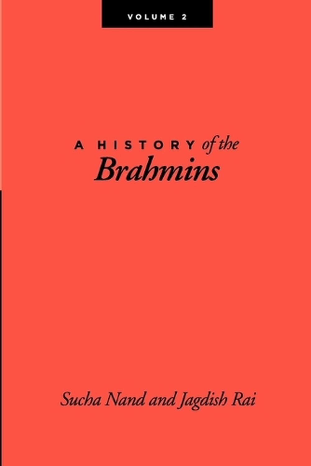 A History of the Brahmins, Volume 2 by Sucha Nand, Paperback ...