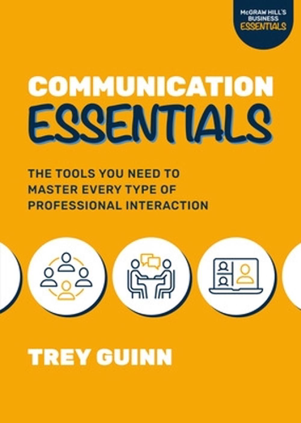 Communication Essentials: The Tools You Need to Master Every Type of ...