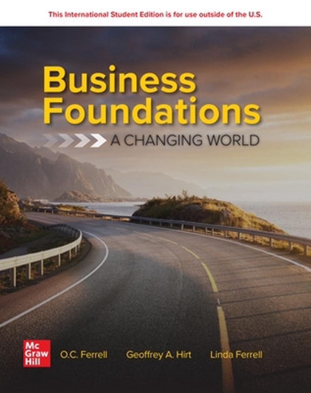 Business Foundations: A Changing World: 2025 Release ISE, 14th Edition ...