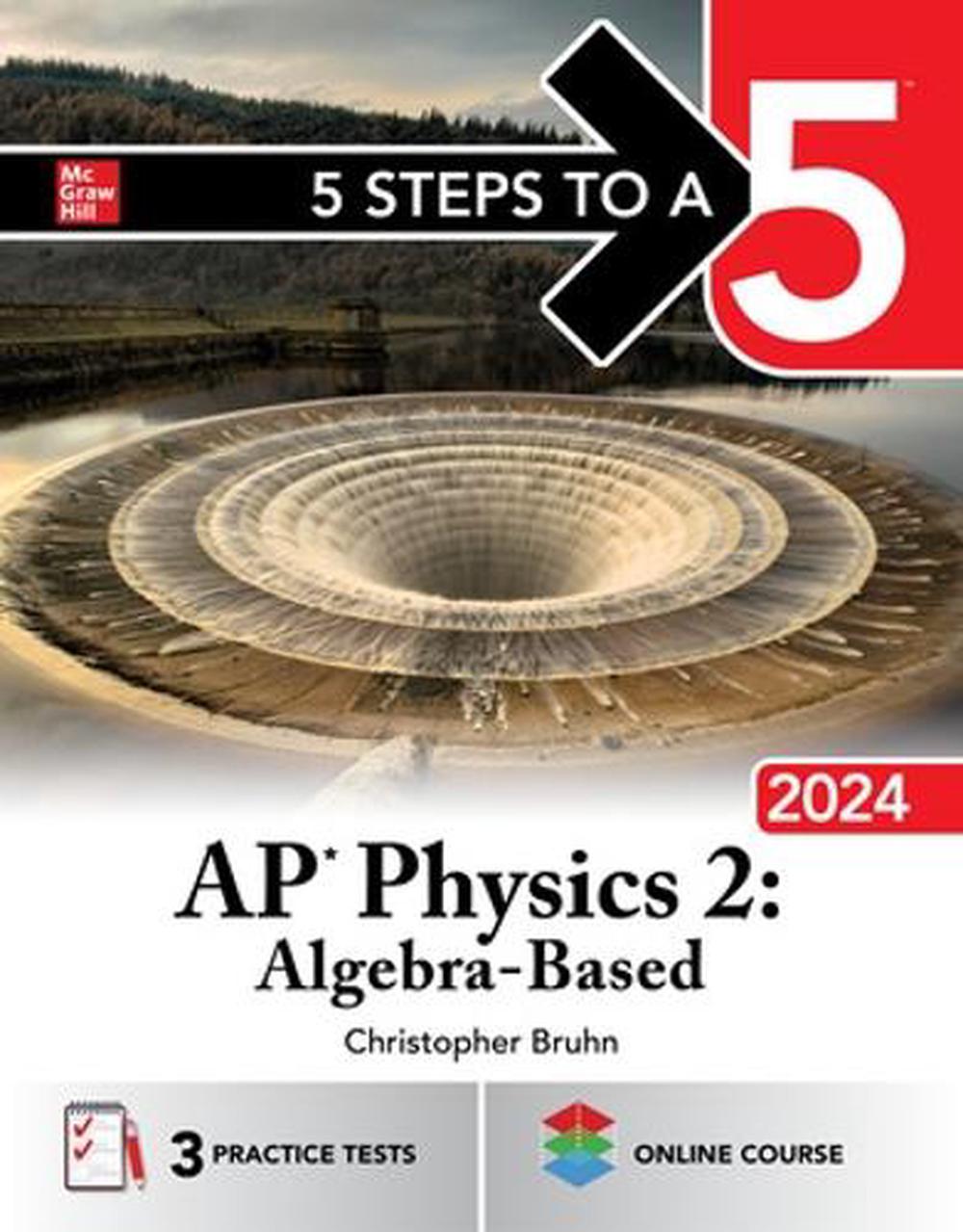 5 Steps to a 5: AP Physics 2: Algebra-Based 2024 by Christopher Bruhn, Paperback, 9781265333164 ...