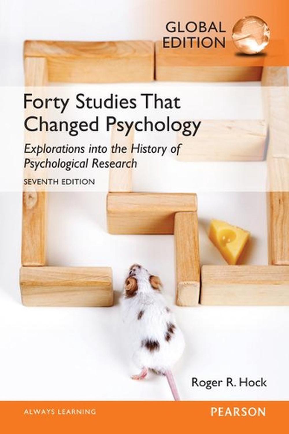 Forty Studies that Changed Psychology, Global Edition, 7th Edition by ...