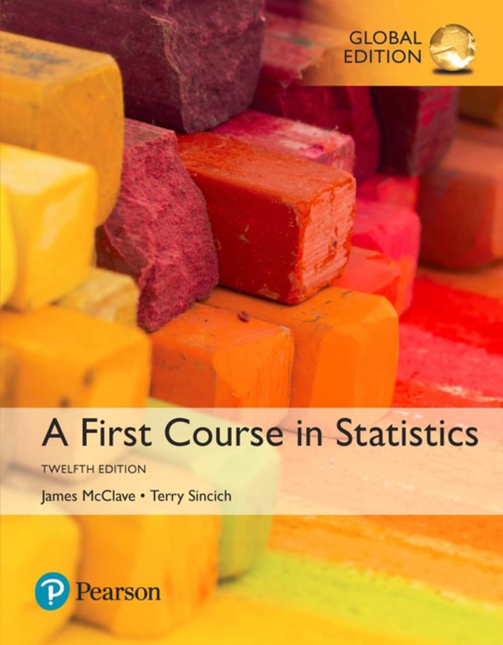 First Course in Statistics, A, Global Edition, 12th Edition by Terry ...