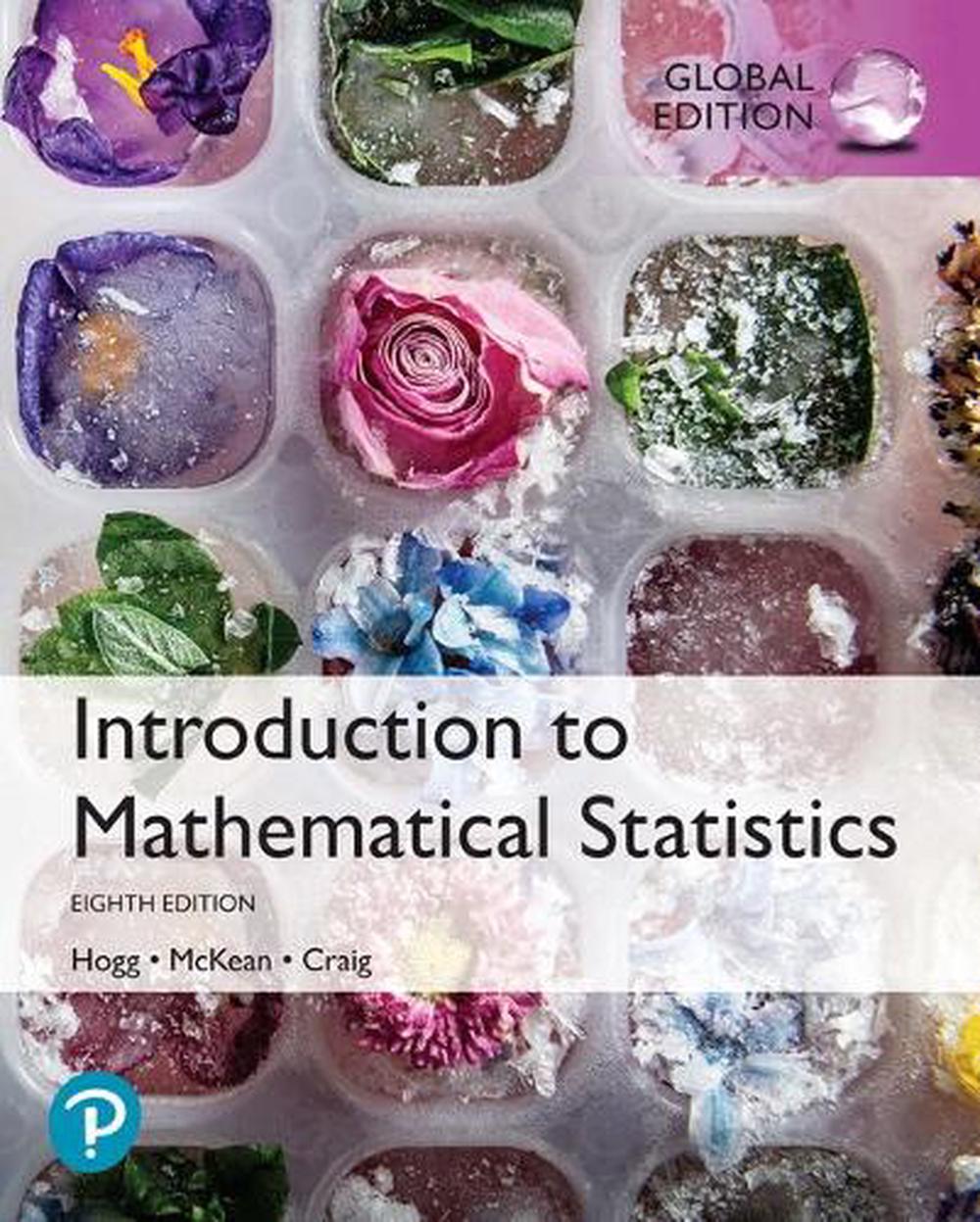 Introduction to Mathematical Statistics, Global Edition, 8th Edition by ...