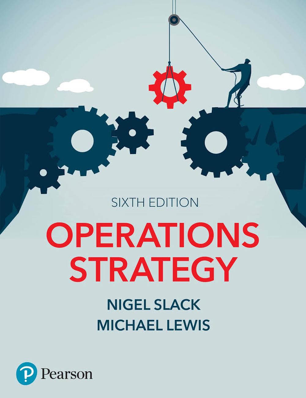 Operations Strategy, 6th Edition by Nigel Slack, Paperback ...