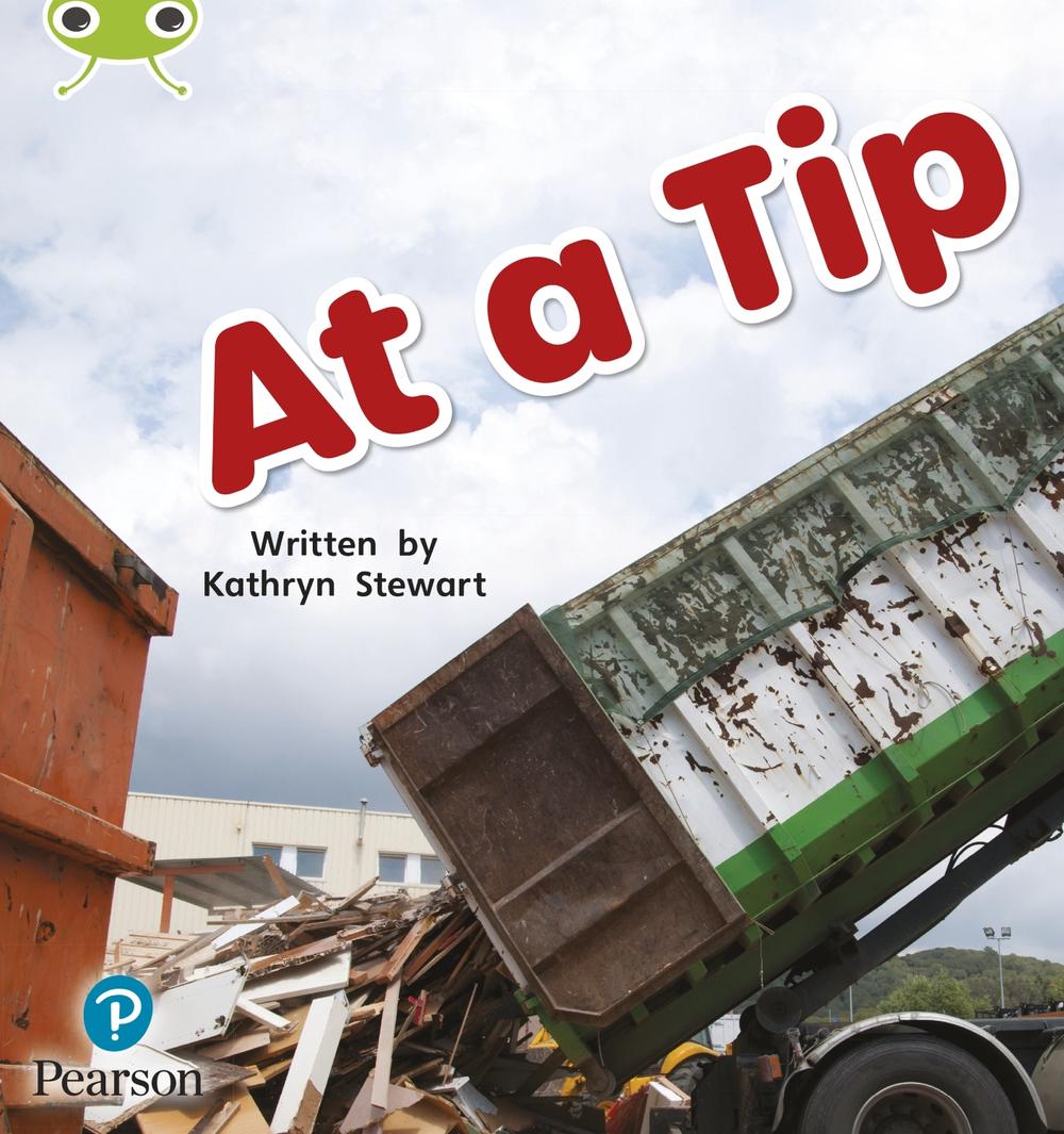 Bug Club Phonics - Phase 2 Unit 1- 2: At a Tip by Kathryn Stewart ...