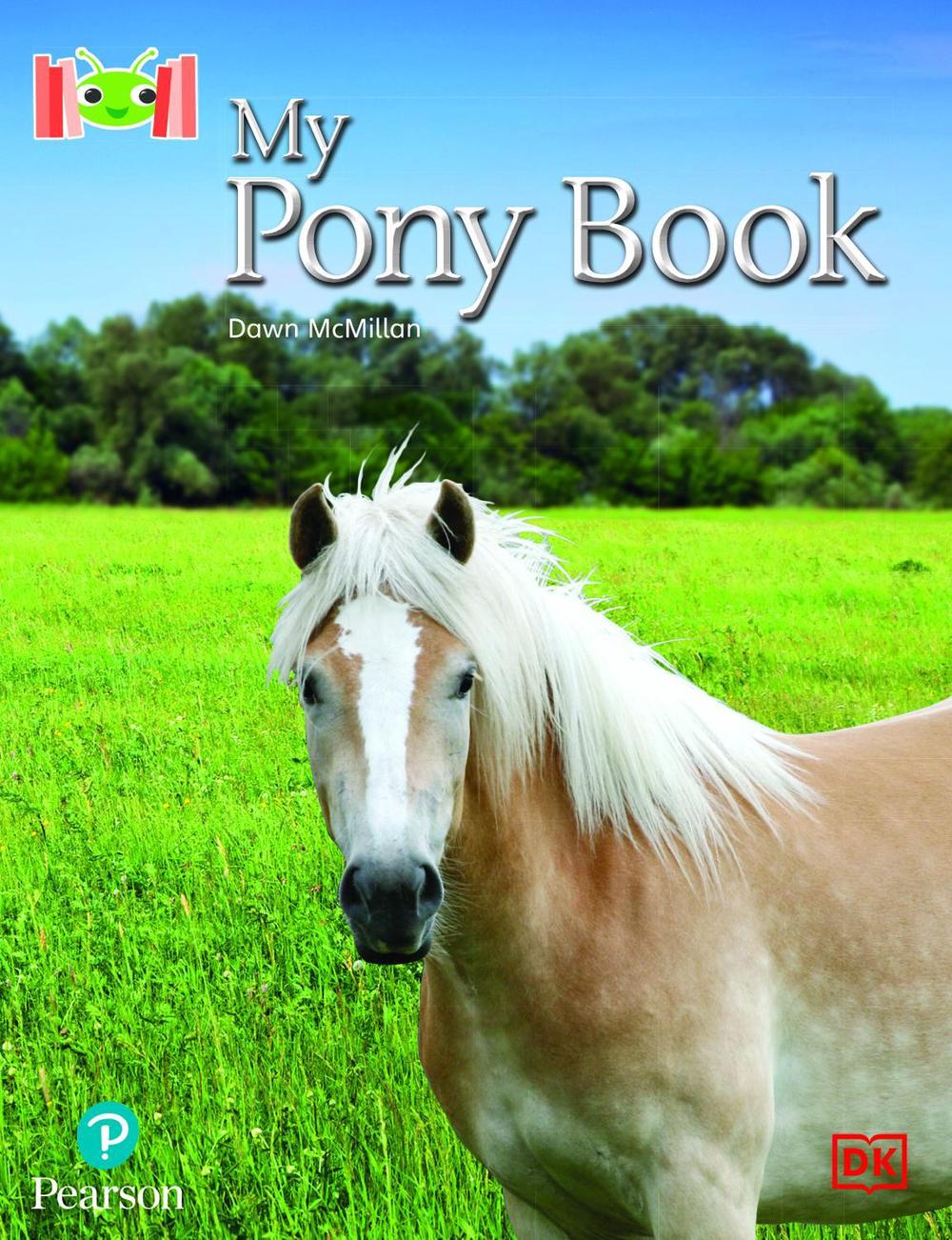 Bug Club Reading Corner: Age 4-7: My Pony Book by Dawn McMillan ...