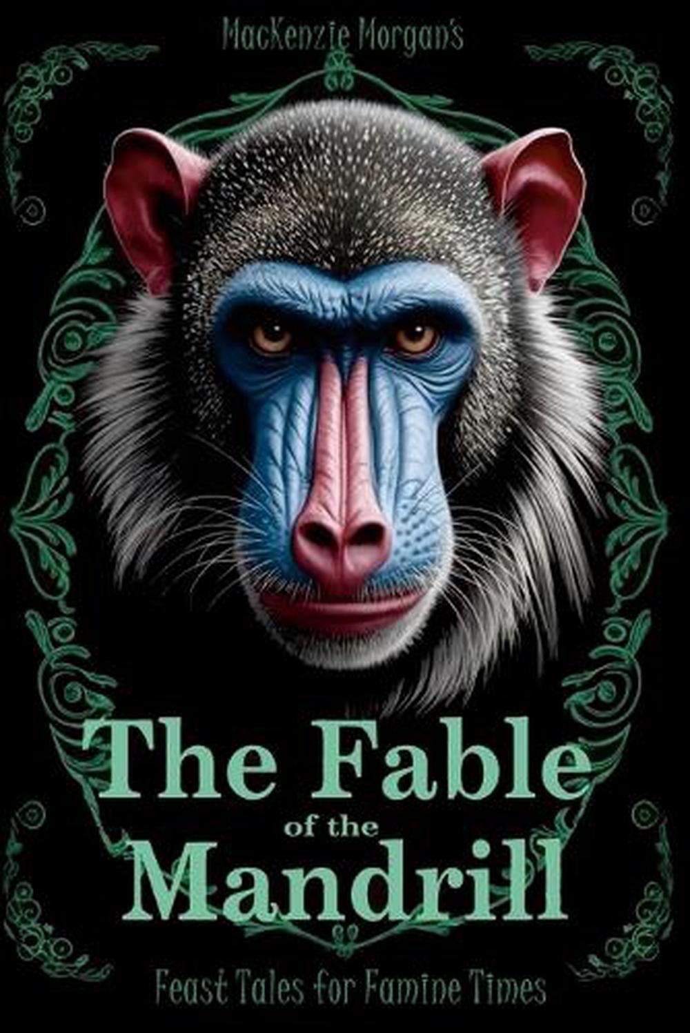 The Fable of the Mandrill by MacKenzie Morgan, Paperback, 9781300182337 ...