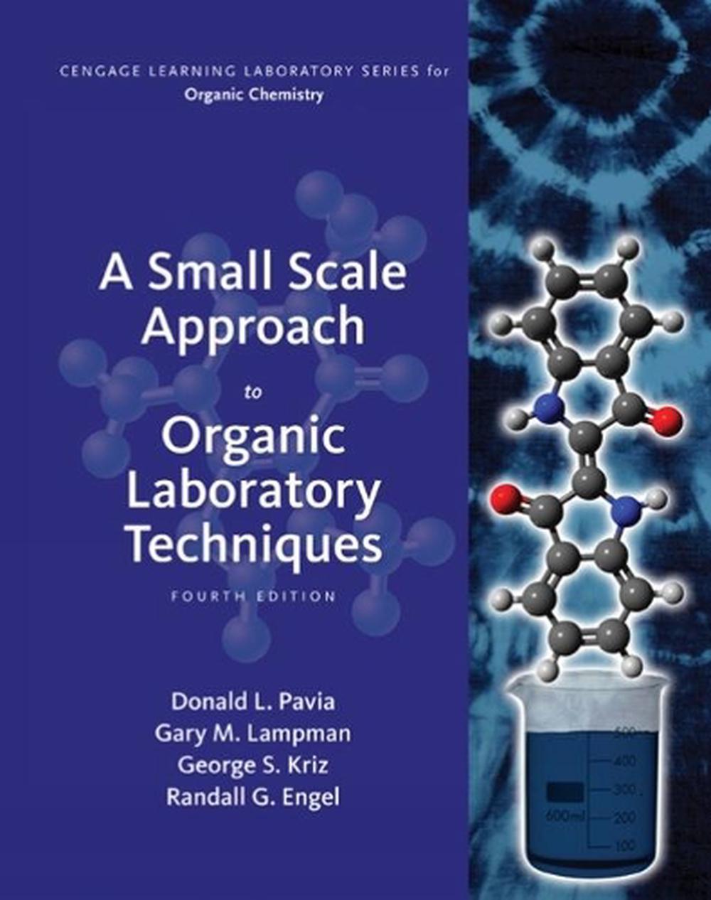 A Small Scale Approach to Organic Laboratory Techniques by Donald Pavia ...