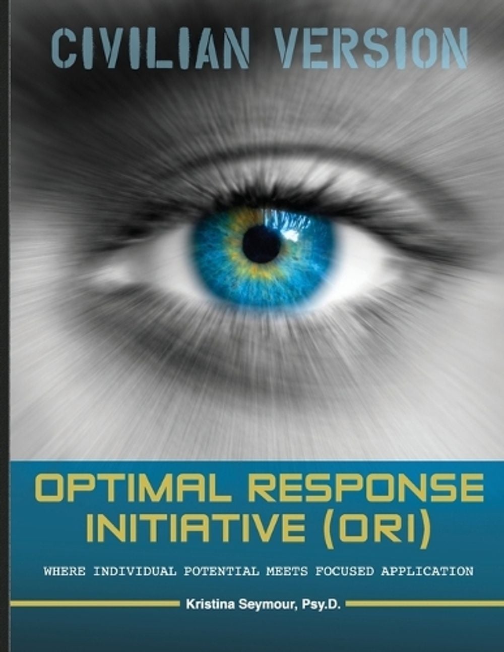 Optimal Response Initiative (ORI) Civilian Version by Psy D. Kristina ...