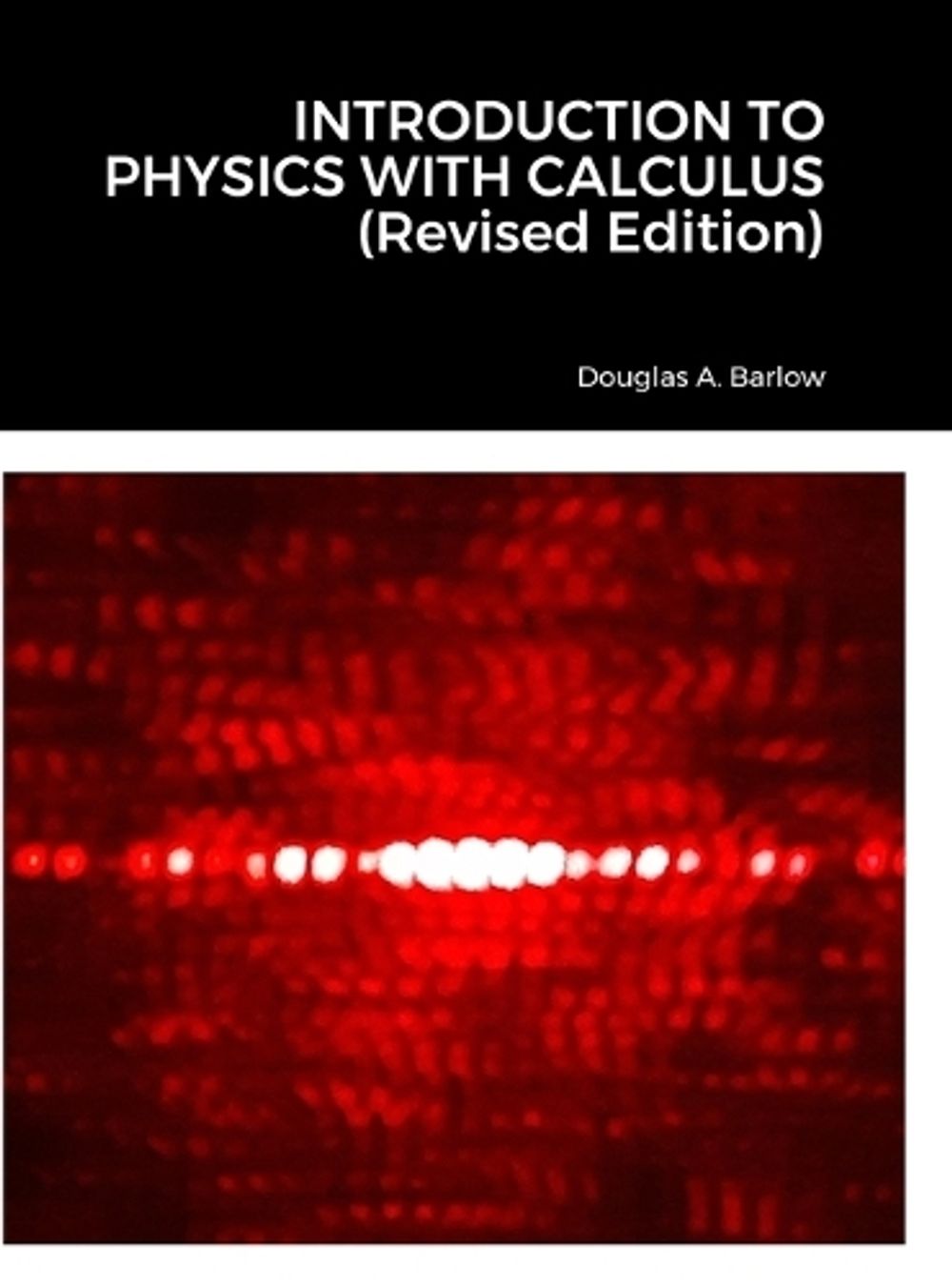 INTRODUCTION TO PHYSICS WITH CALCULUS (Revised Edition) by Douglas ...